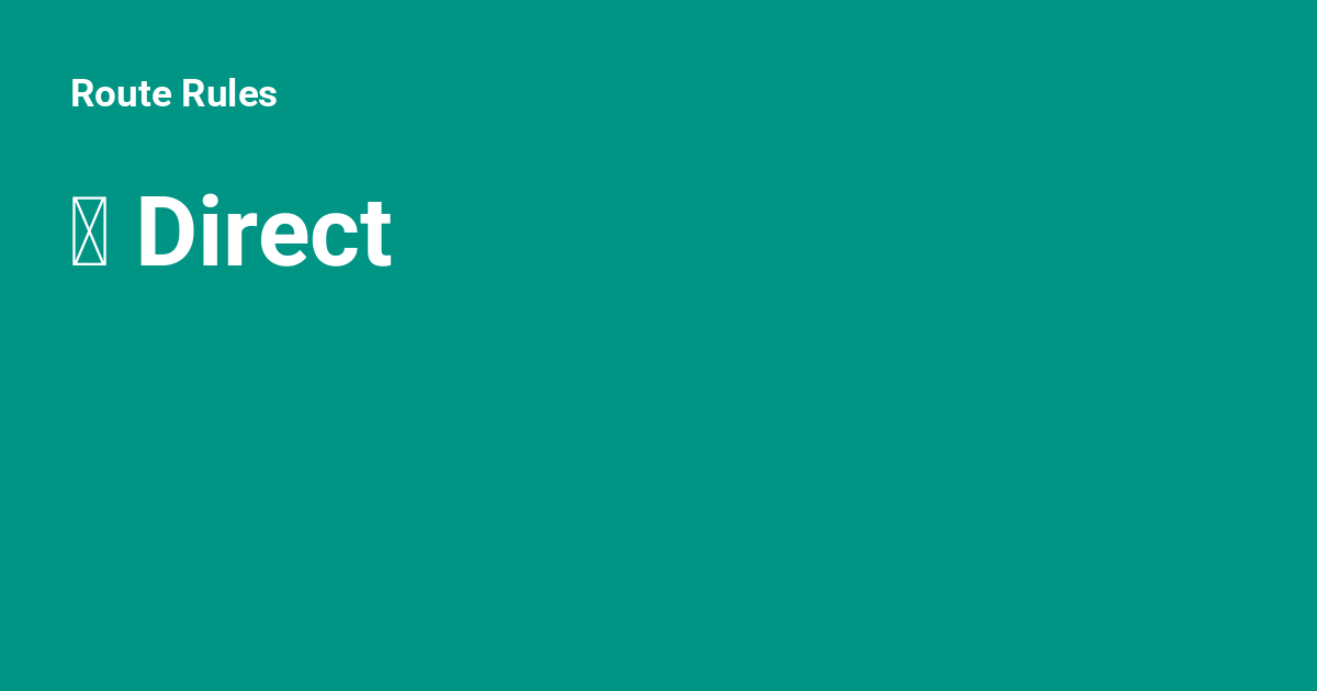 🎯 Direct - Route Rules